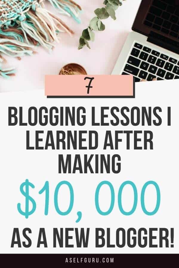 7 Blogging Lessons I Learned After Making $10,000 as a...