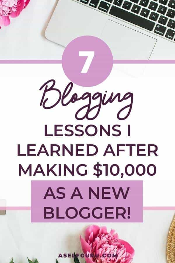 7 Blogging Lessons I Learned After Making $10,000 as a...