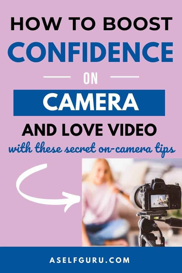 How to Gain Confidence on Camera + Bonus Video:...