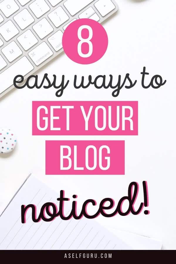 How to Get Your Blog Noticed (11 New Ways for Traffic)...