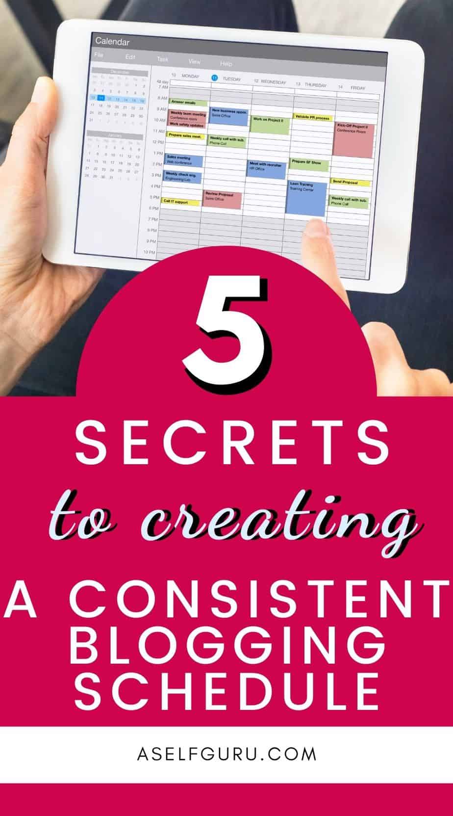 5 Secrets to Creating the Perfect Blogging Schedule...