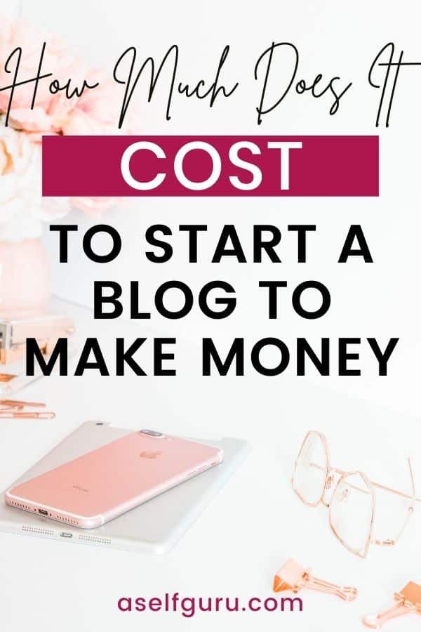 How Much Does It Cost to Start a Blog That Makes Money...