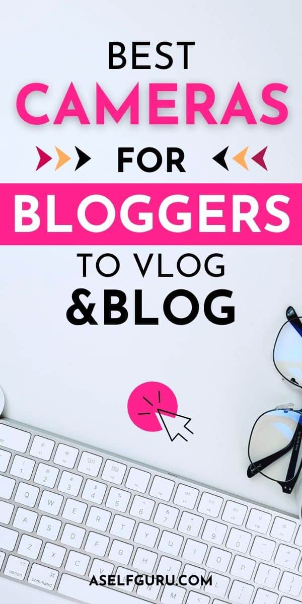 From Beginner to Pro: 9 Best Cameras for Bloggers in...