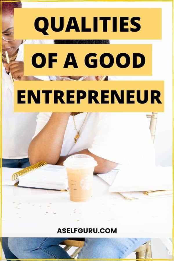 20 Qualities of an Entrepreneur to Guarantee Success...