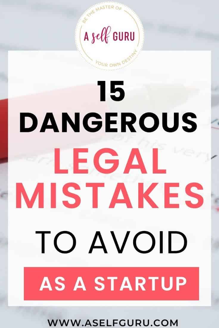 15 Expensive Legal Mistakes Made by Startups – A...