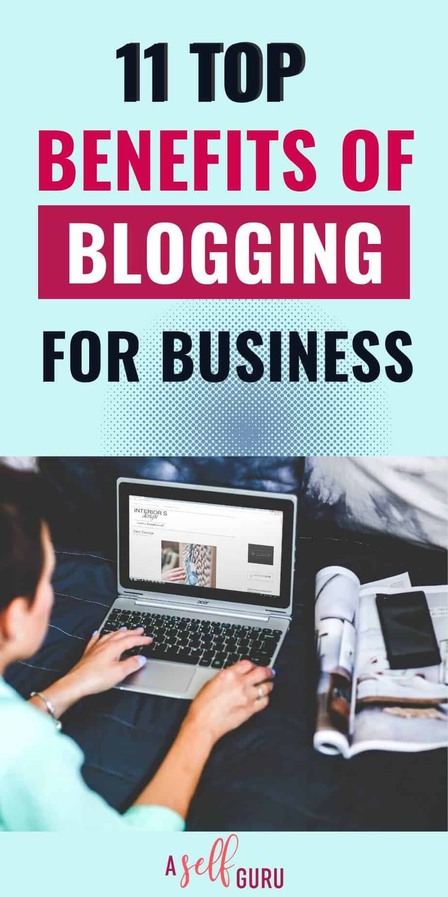 11 Key Benefits of Blogging For Business Success...