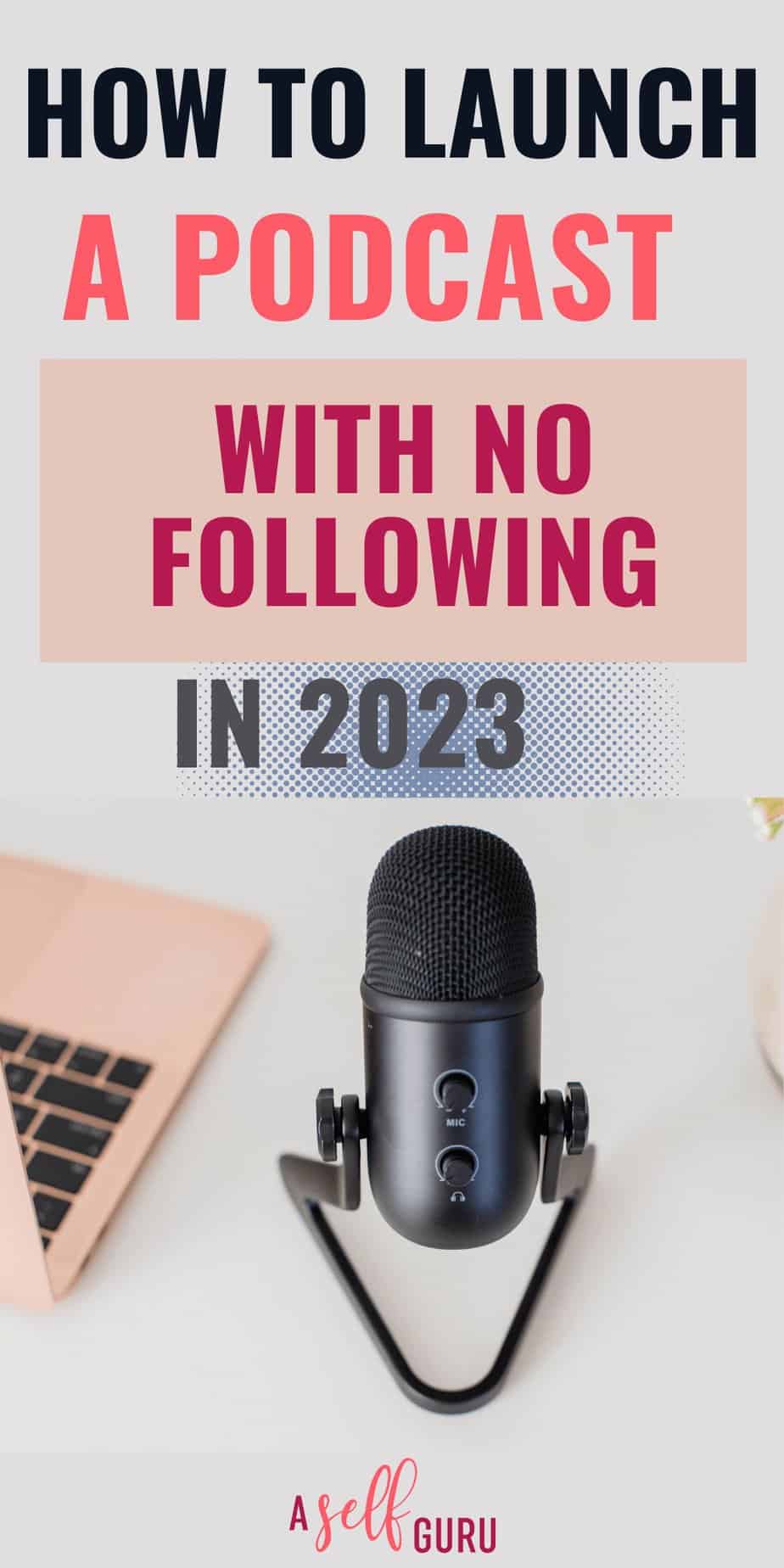 How to Start a Podcast With No Audience (10 Easy...