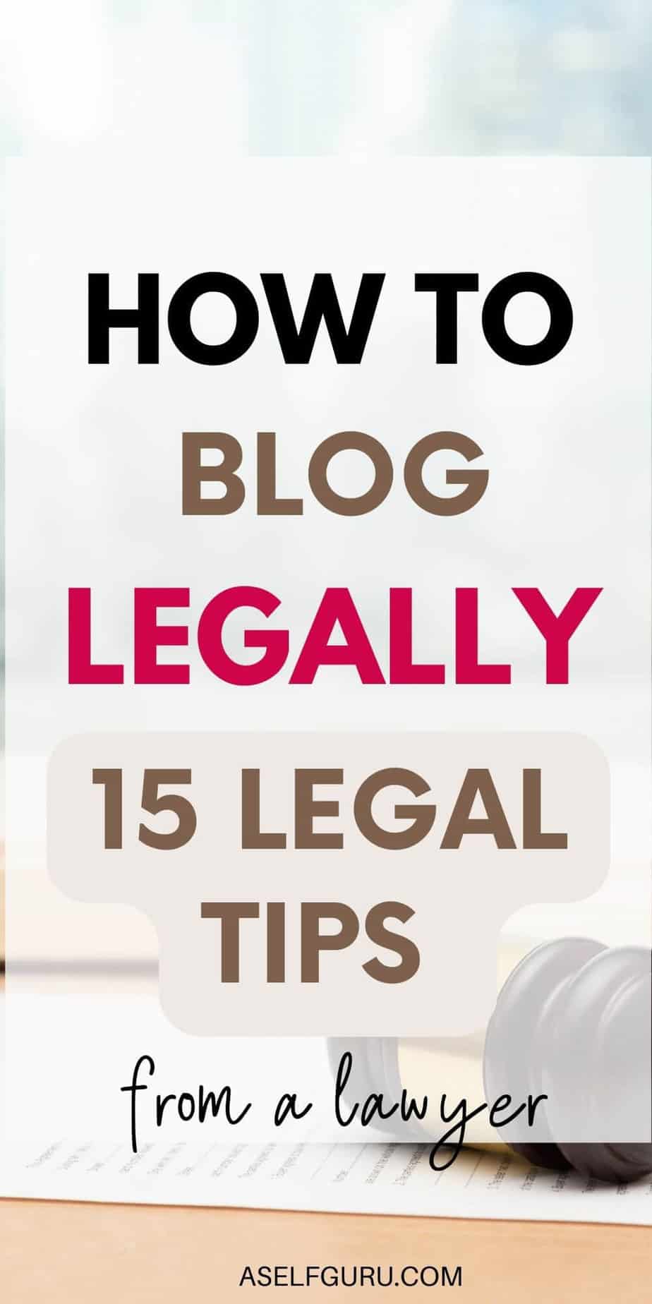 Are You Blogging Legally? 15 Best Legal Tips from a...