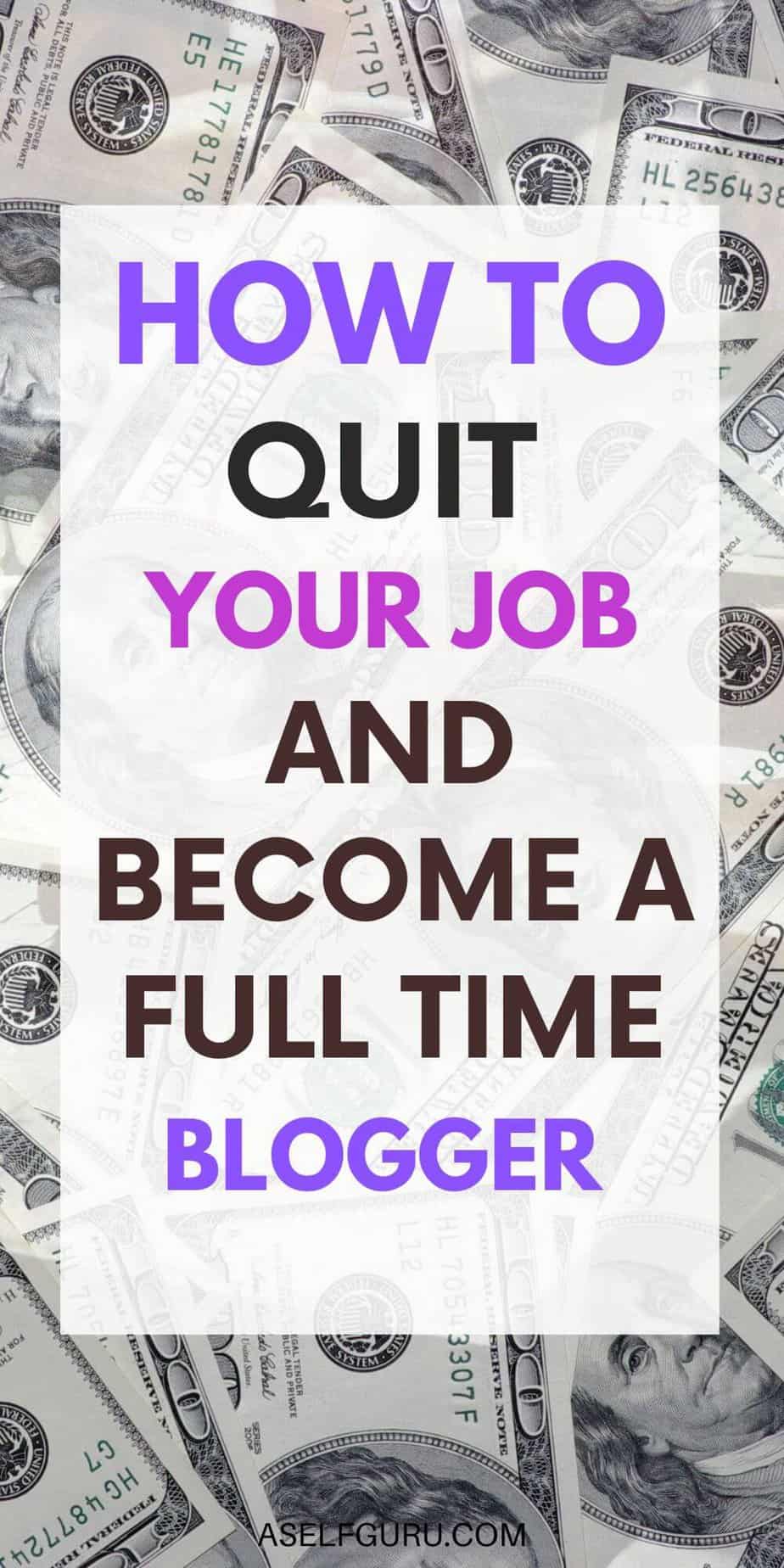 How to Become a Full Time Blogger (19 Best Tips)