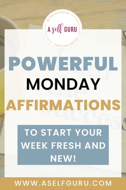 150 Powerful Monday Affirmations to Kickstart Your...