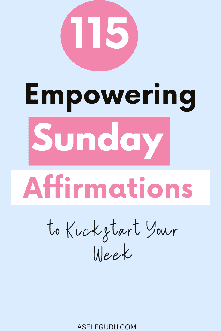115 Sunday Affirmations for a Positive and Productive...