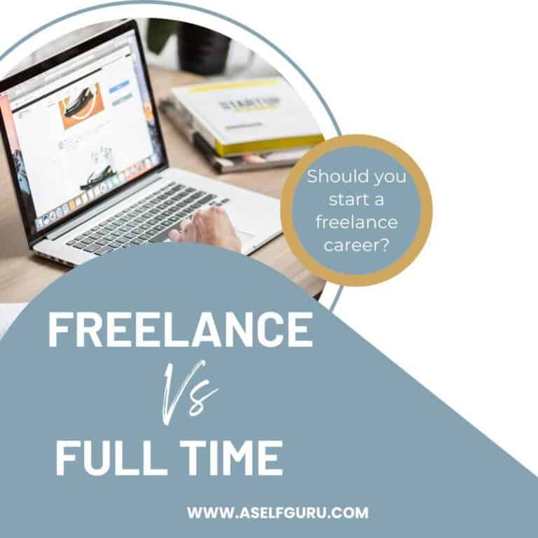 Freelance vs. Full Time? How to Know Which is Best...