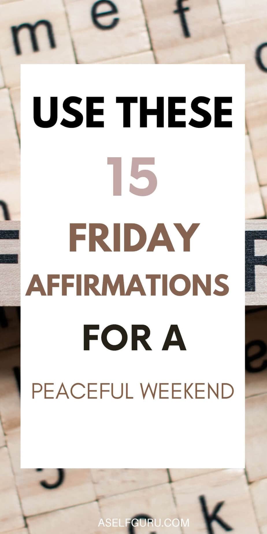 150 Perfect Friday Affirmations for a Great Weekend...