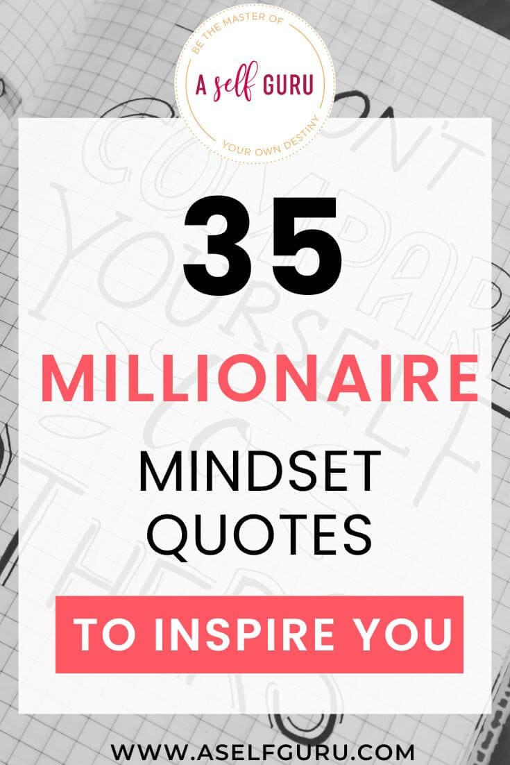 37 Greatest Millionaire Mindset Quotes to Inspire You...