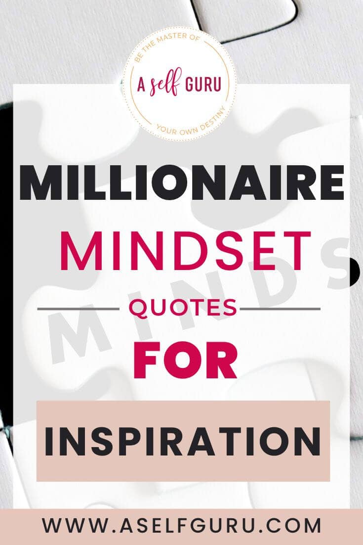 37 Greatest Millionaire Mindset Quotes to Inspire You...