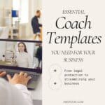 Essential Coach Templates to Help You Reach Your Goals...