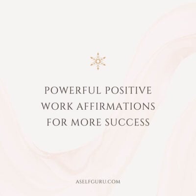150 Powerful Work Affirmations for Ultimate Success...