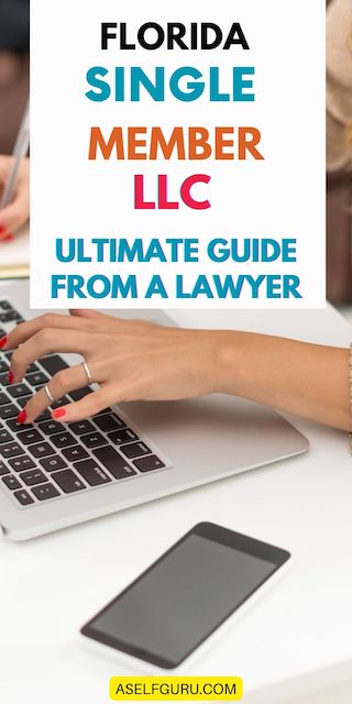 Lawyer's Guide to Form a Single Member LLC in Florida