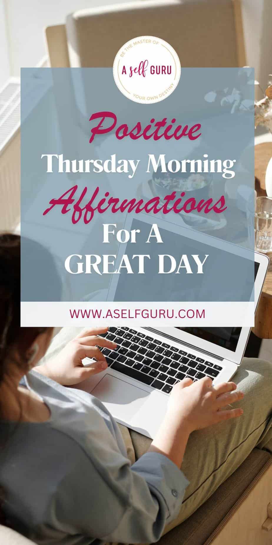 250 Positive Thursday Affirmations For a Great Day...