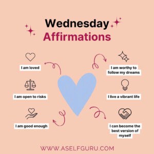 150 Wednesday Affirmations for A Mid-Week Motivation...
