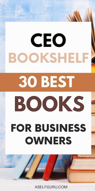 The CEO's Bookshelf: 30 Favorite Business Books...