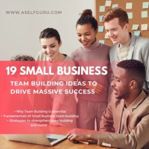 19 Small Business Team Building Ideas to Drive Success...
