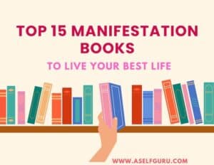 Top 15 Manifestation Books to Live Your Best Life...