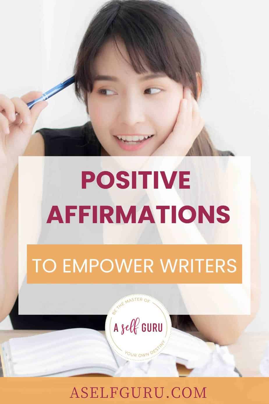 150 Positive Affirmations for Writers for a Creative...