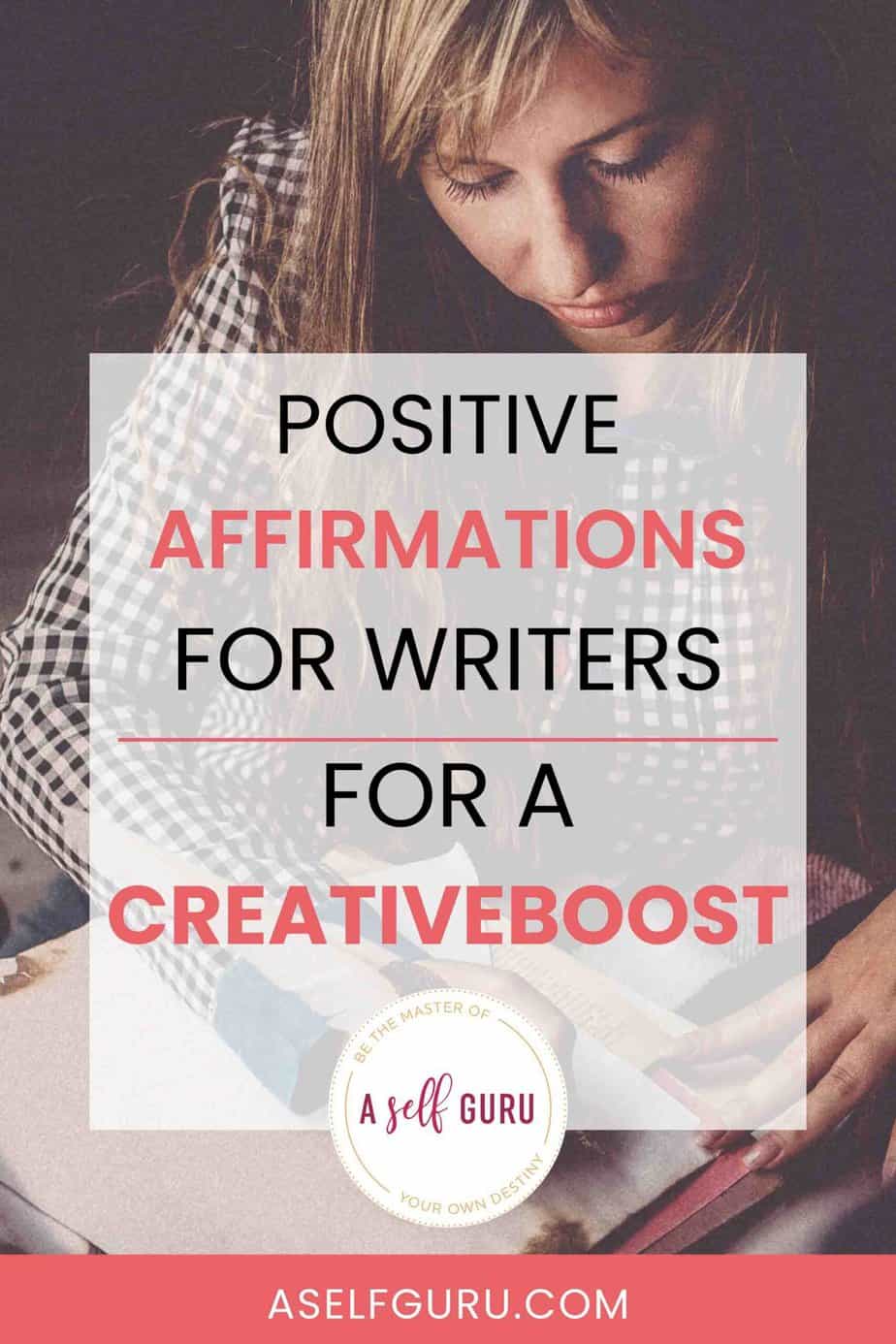 150 Positive Affirmations for Writers for a Creative...