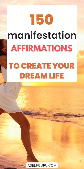 150 Powerful Manifestation Affirmations for Best Life...