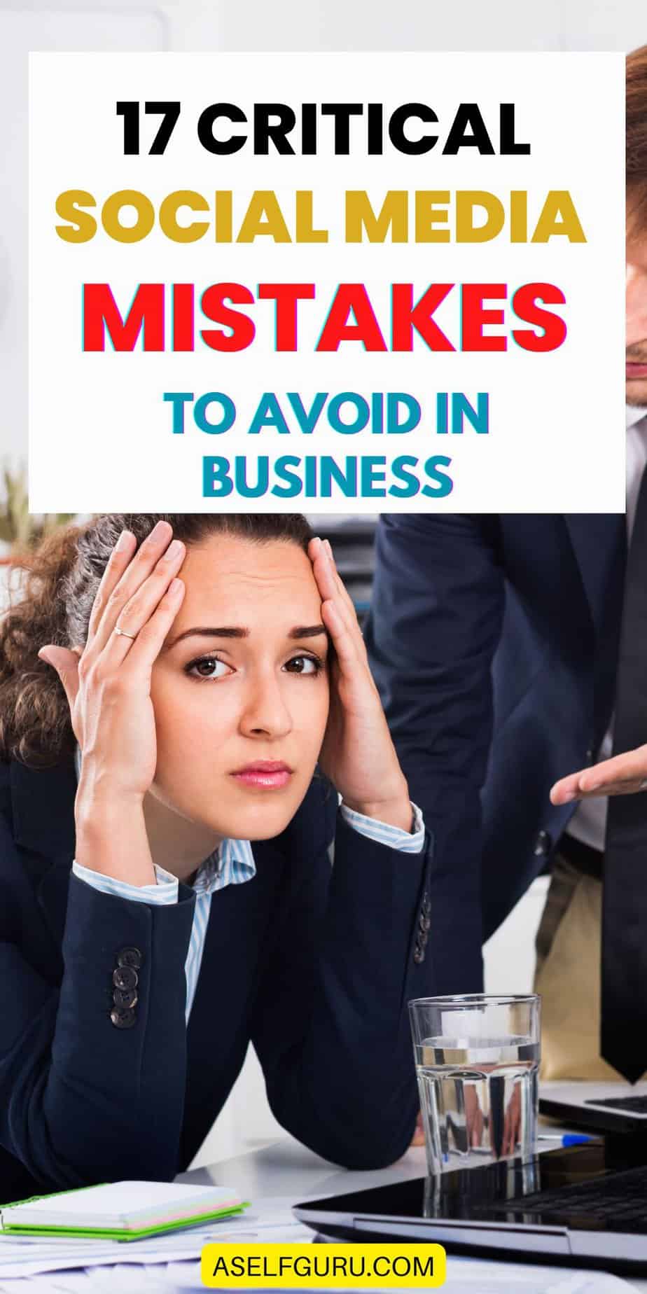 Top 17 Social Media Mistakes to Avoid in Business...