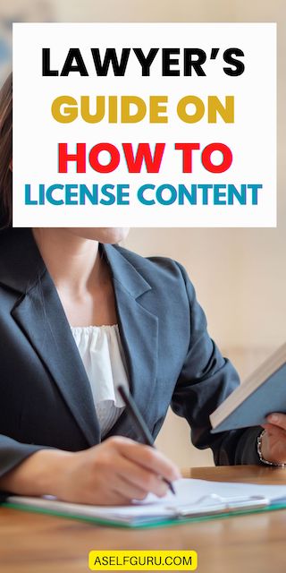 Lawyer's Guide on How to License Content (+ Template)