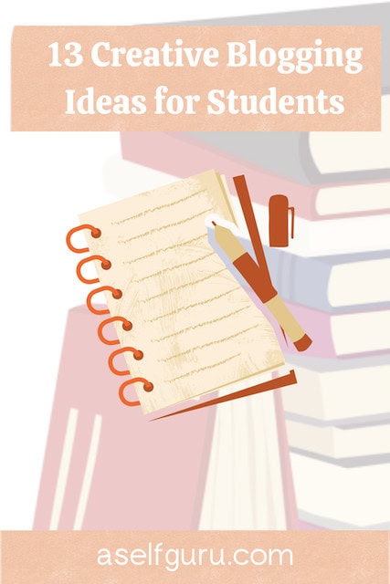 13 Creative Blogging Ideas for Students (100+ Topics)...