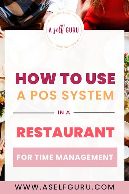 How to Use a POS System in a Restaurant for Time...