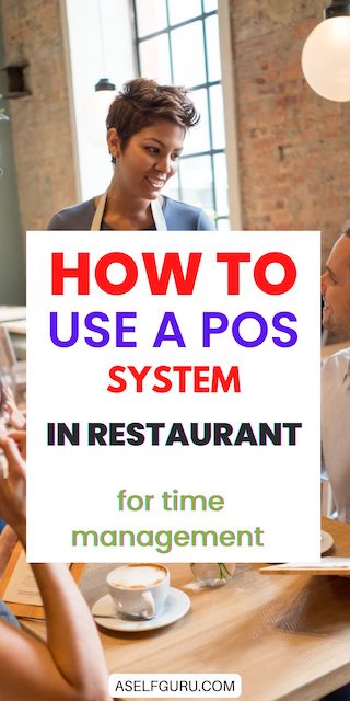 How to Use a POS System in a Restaurant for Time...