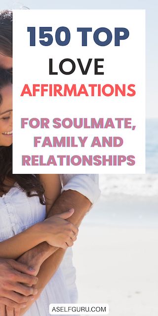 150 Love Affirmations for True Love and Relationships...