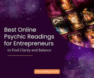 Best Online Psychic Readings for Entrepreneurs to Find...