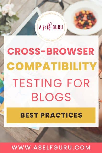 Best Guide for Blogs on Cross Browser Compatibility...