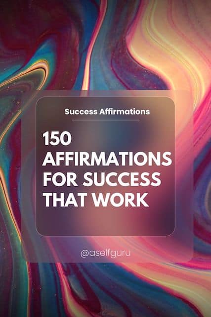 150 Powerful Affirmations for Success That Work...