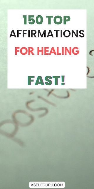 150 Powerful Affirmations for Healing and Inner...