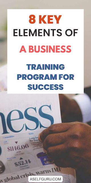 Key Elements of a Comprehensive Business Training...