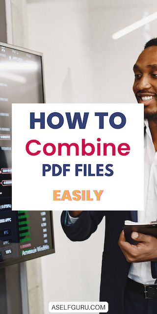 How to Combine Multiple PDFs Into One in Minutes...