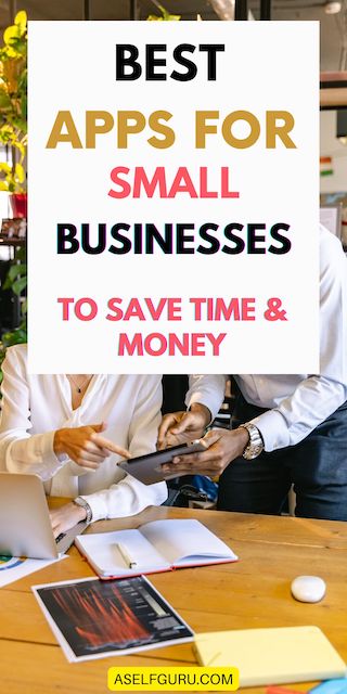25 Best Apps for Small Business Owners to Save Time...