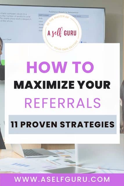 How to Maximize Referrals For Business (11 Proven...