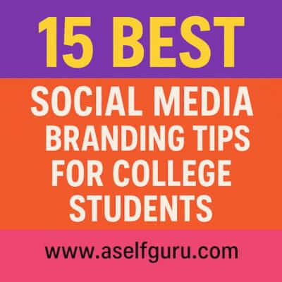 15 Social Media Branding Tips For College Students...