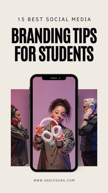 15 Social Media Branding Tips For College Students...