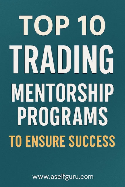 Top 10 Trading Mentorship Programs to Ensure Success...